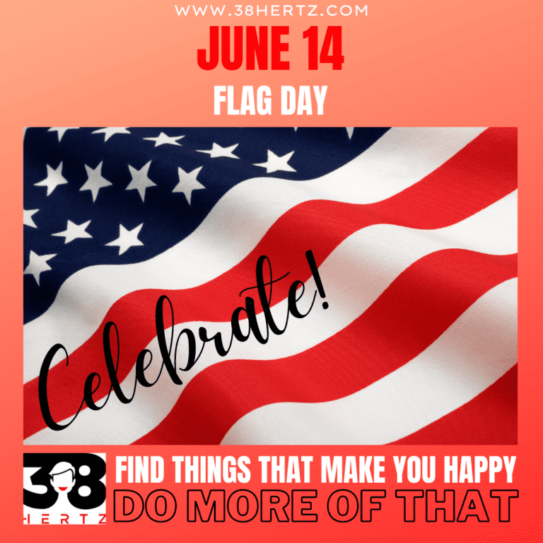 June 14 - Flag Day - 38 Hertz