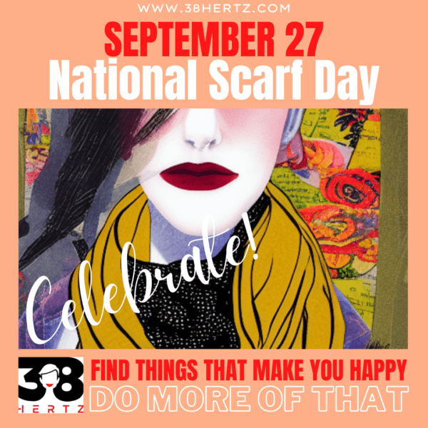 September 27 - National Scarf Day: 100 Unique and Beautiful Scarf ...