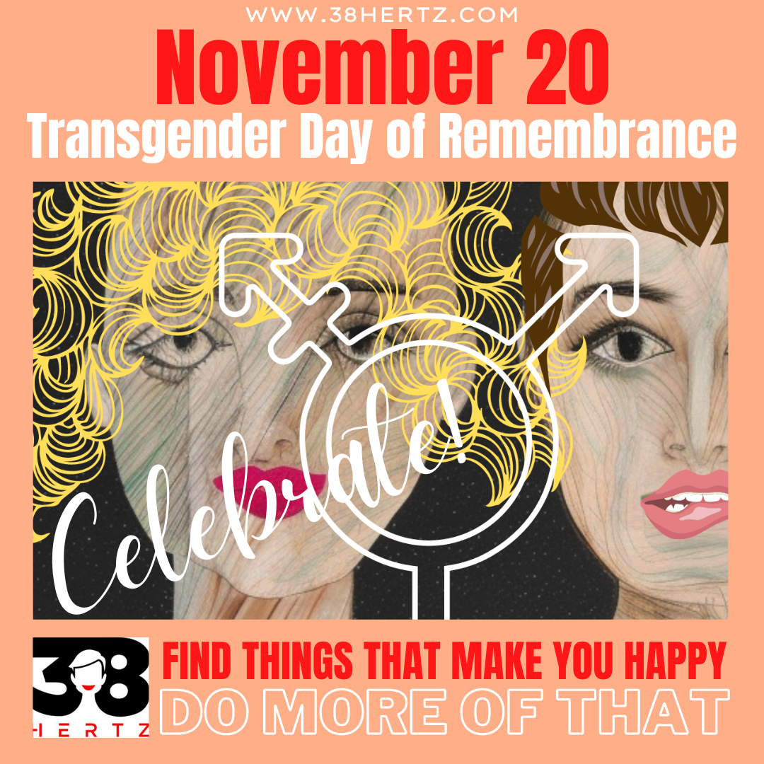 November 20 - Transgender Remembrance Day: 100 Beautiful Ways to ...