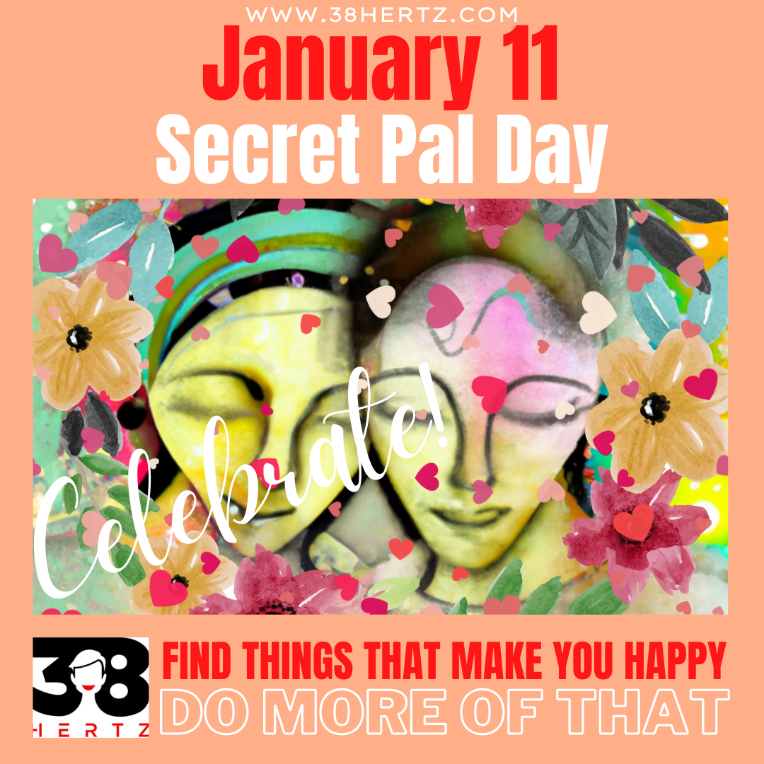 January 11 - Secret Pal Day: 100 Heartfelt Ways to Celebrate Your ...