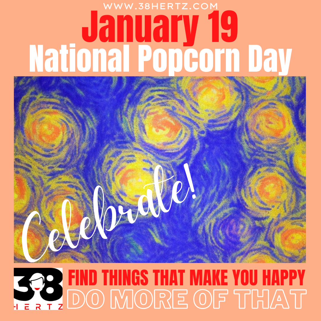 January 19 - National Popcorn Day - 100 Festive Ways to Celebrate Popcorn!