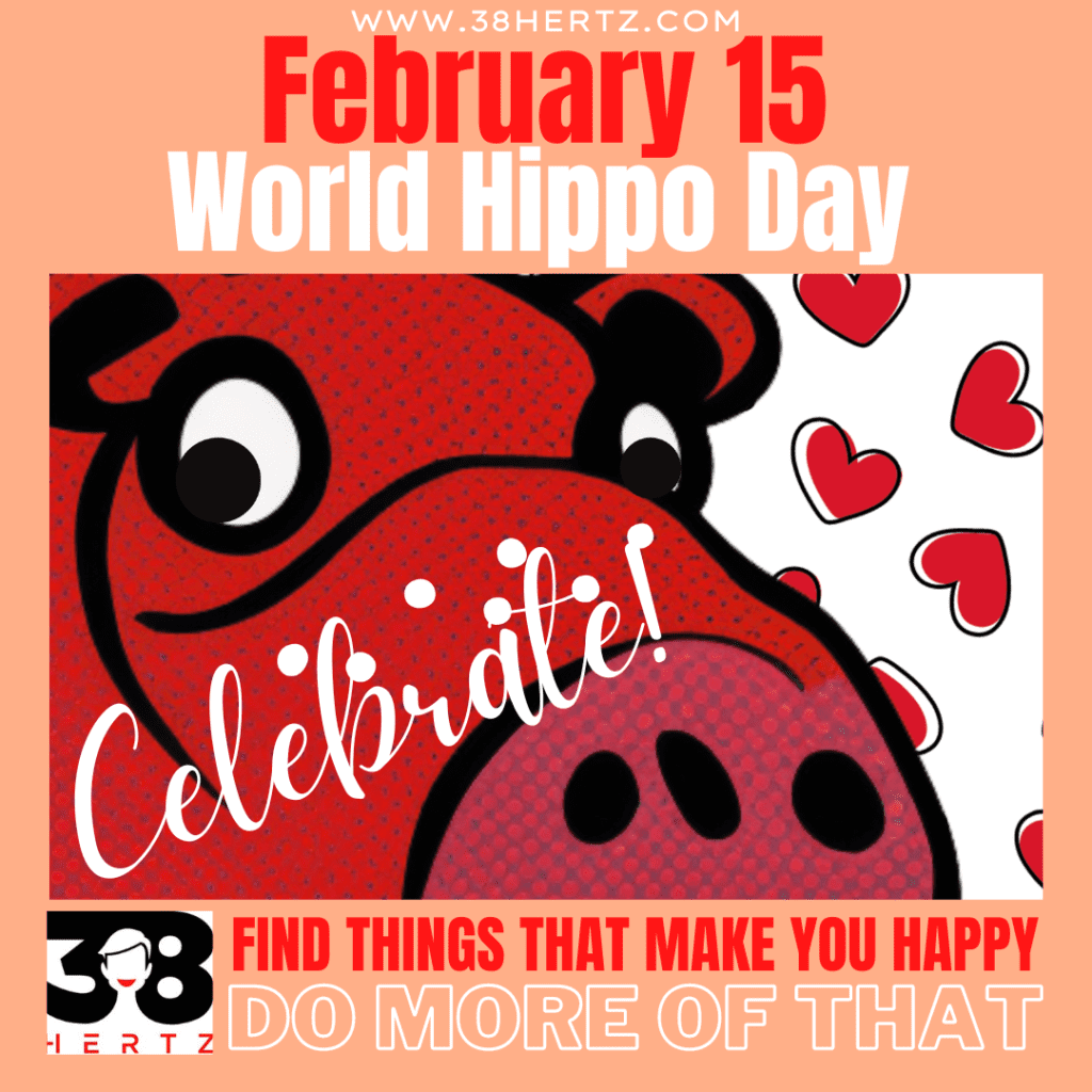 February 15 - Celebrate World Hippo Day: 10 Fascinating Facts About Hippos