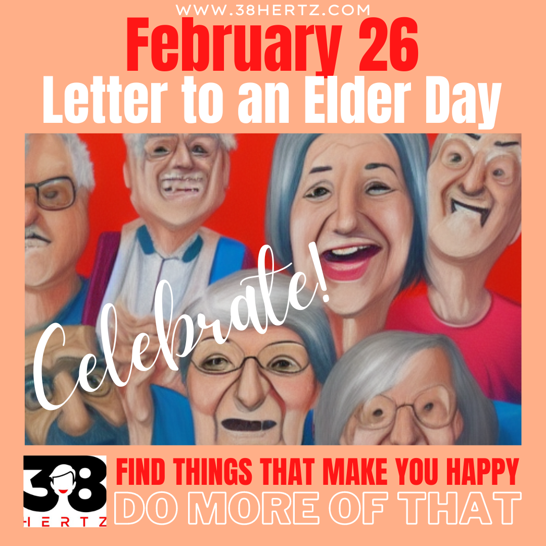 February 26: Letter to an Elder Day: 100 Meaningful Ways to Celebrate!