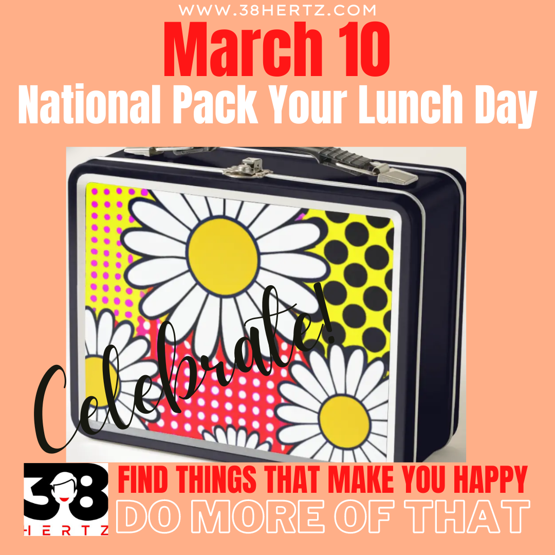 March 10: National Pack Your Lunch Day: Over 230 Bright and Bold Lunch ...