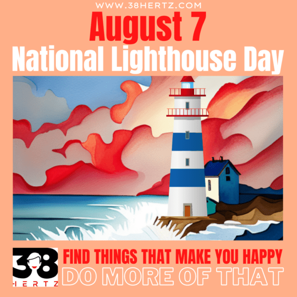 August 7 - National Lighthouse Day: 100 Wonderful Nautical Ways to ...