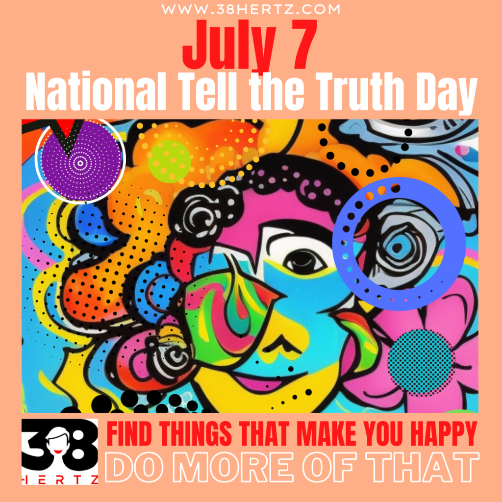 Celebrate National Tell the Truth Day: 100 Ways to Celebrate Begin ...