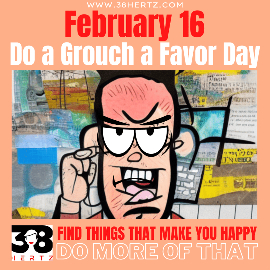 February 16 - Do a Grouch a Favor Day: 10 Famous Grouchy People