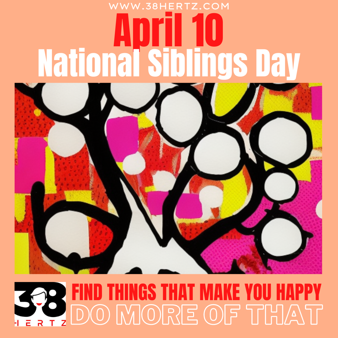 National Siblings Day - 100 Beautiful Ways to Celebrate Sibling Love
