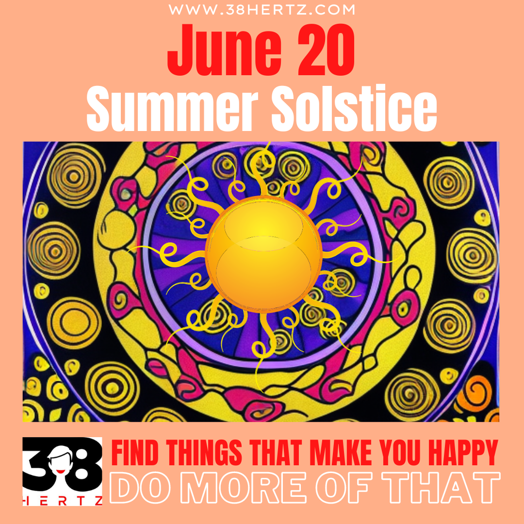 June 20 - Summer Solstice Celebration: 100 Luminous Ways to Celebrate!
