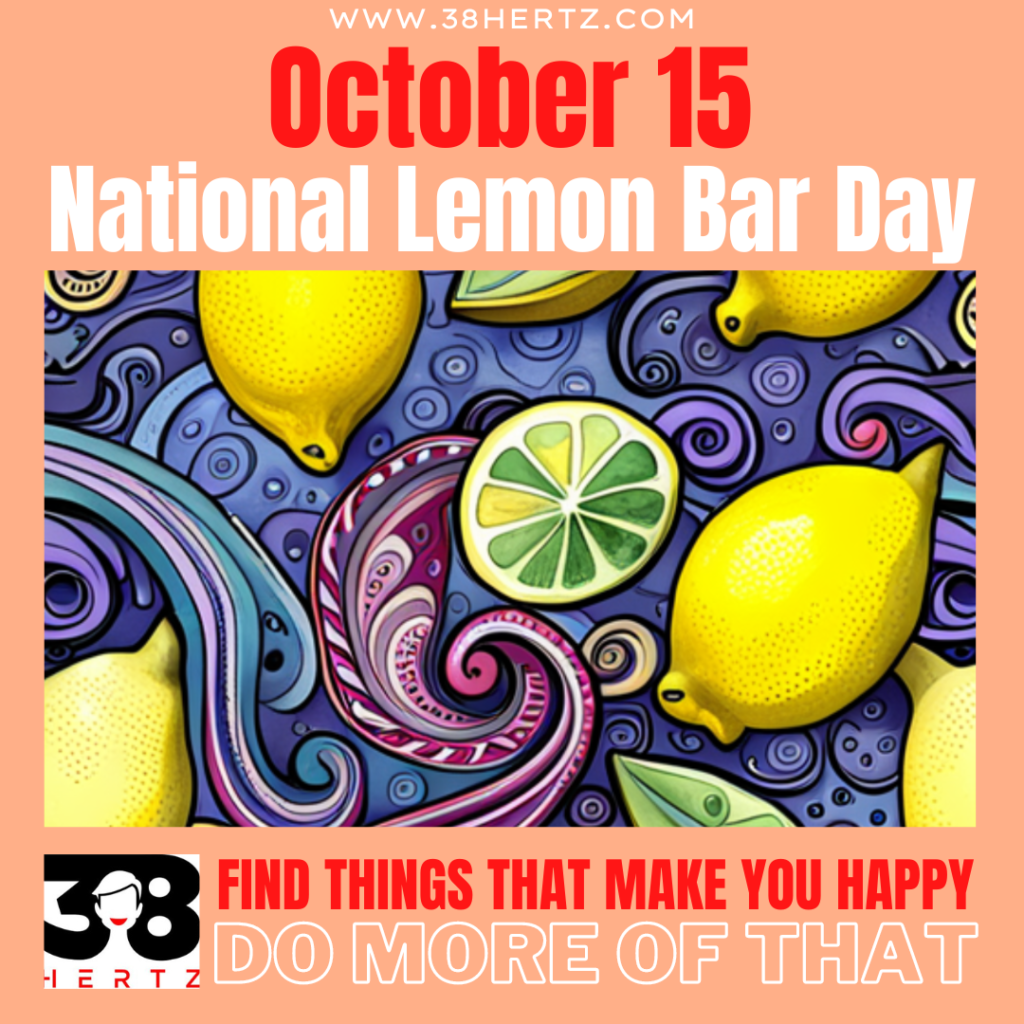 October 15 - National Lemon Bar Day: 100 Ways to Celebrate Lemons and ...