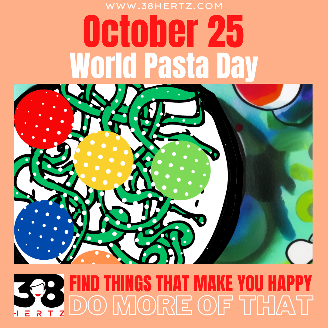 October 25 - World Pasta Day: 100 Delicious Ways to Celebrate Pasta!