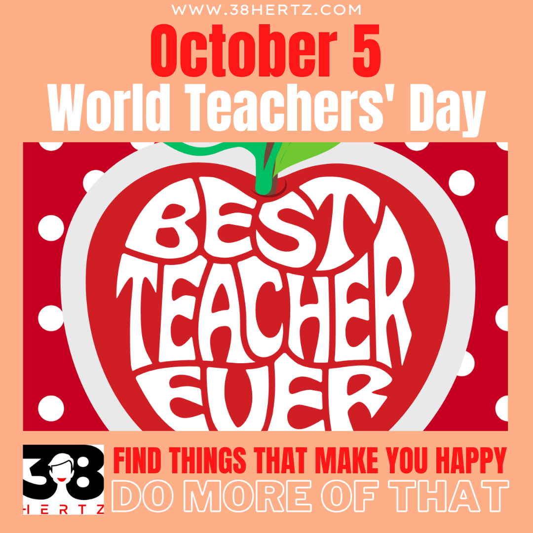 October 5 - World Teachers Day: 100 Creative Ways to Celebrate Teachers!