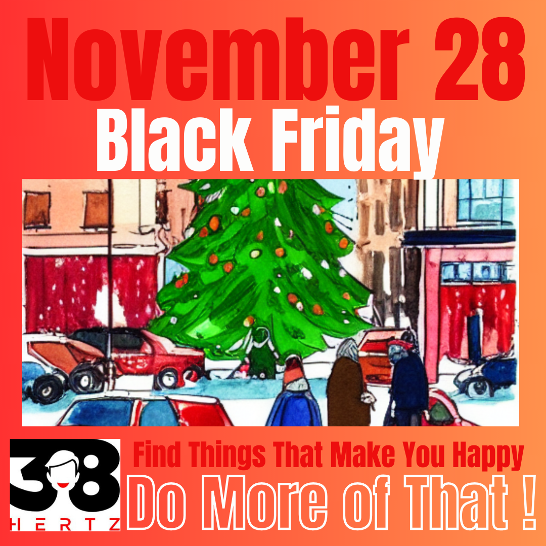November 29 - Black Friday: 100 Fantastic Ways to Celebrate Black Friday
